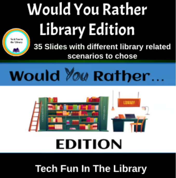 Starting the Year with a Library-Themed “Would You Rather” Game – Tech ...
